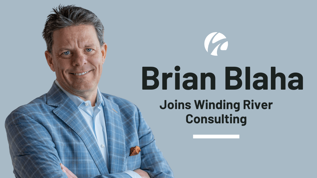 Winding River Adds Brian Blaha to Rapidly Growing Strategic Consulting and Advisory Services
